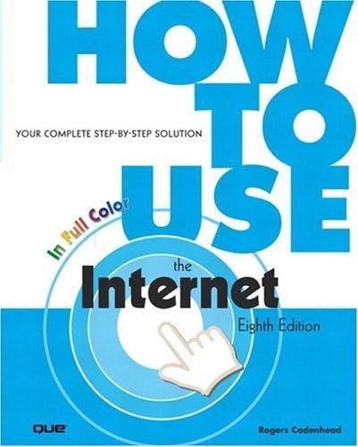 How to Use the Internet: Cadenhead, Rogers: 9780789728135: Amazon.com ...