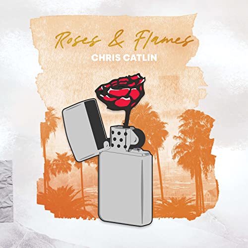 Roses & Flames by Chris Catlin on Amazon Prime Music