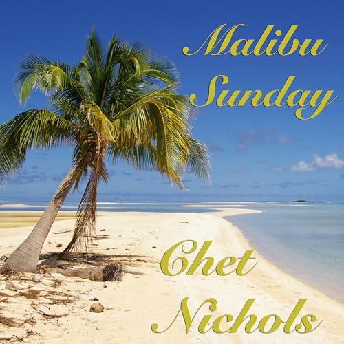 Écouter Malibu Sunday de Chet Nichols sur Amazon Music Unlimited