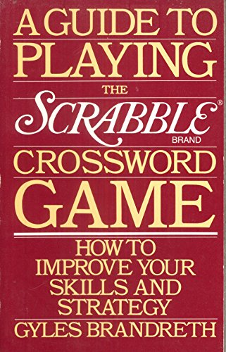 A Guide to Playing the Scrabble Brand Crossword Game: Brandreth, Gyles ...