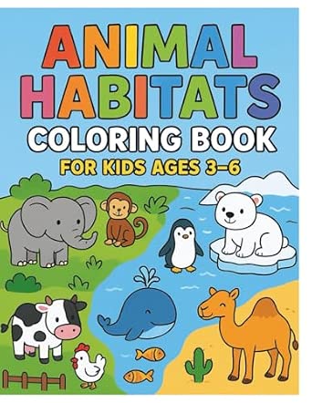 Animal Habitats Coloring Book for Kids Ages 3–6: Fun and Educational ...