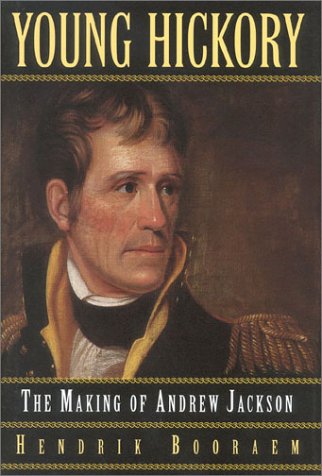 Amazon.com: Young Hickory: The Making of Andrew Jackson: 9780878332632 ...
