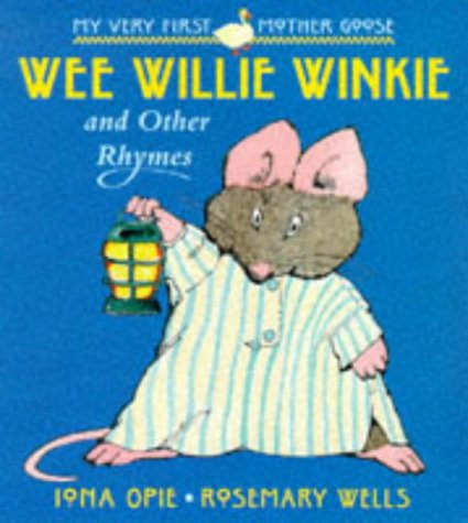 Amazon.com: My Very First Mother Goose: "Wee Willie Winkie" and Other ...