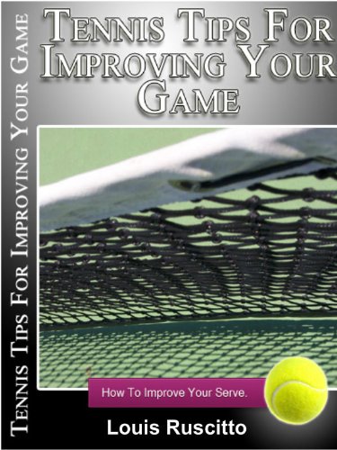 Amazon.com: Tennis Tips For Improving Your Game eBook : Ruscitto, Louis ...