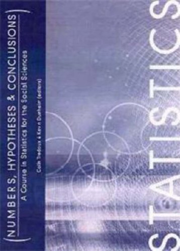 Numbers, Hypotheses and Conclusions: A Course in Statistics for the ...