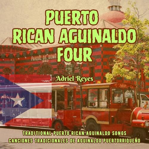 Play Puerto Rican Aguinaldo Four by Adriel Reyes on Amazon Music