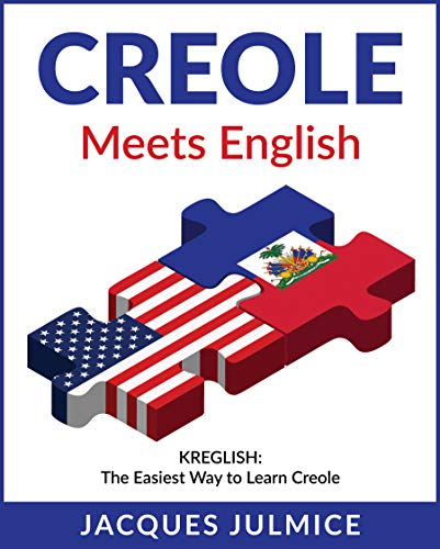 Creole Meets English: Kreglish - The Easiest Way to Learn Creole ...