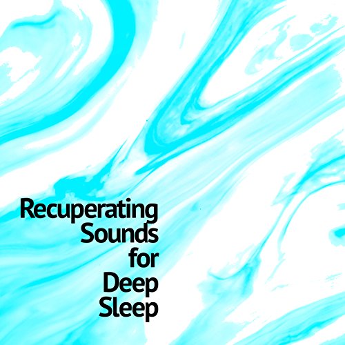 Amazon.com: Recuperating Sounds for Deep Sleep : Healing Sounds for ...
