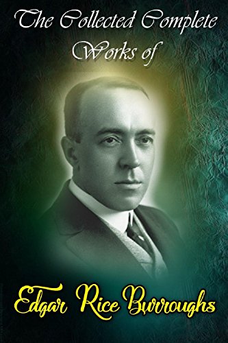 The Collected Complete Works of Edgar Rice Burroughs (Huge Collection ...