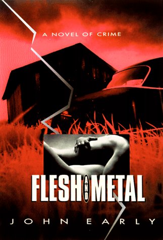 Flesh and Metal: Early, John: 9780786705115: Amazon.com: Books