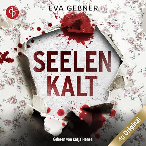 Seelenkalt (Hörbuch-Download): Eva Geßner, Katja Hensel, dp DIGITAL ...