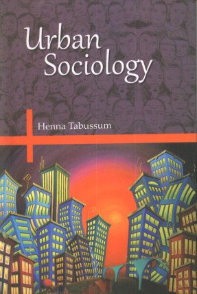 Urban Sociology: Henna Tabussam: 9788183763448: Amazon.com: Books