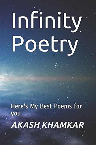 Infinity Poetry: Here's My Best Poems for you: KHAMKAR, AKASH ...