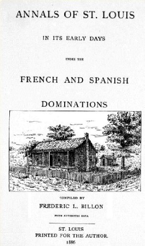 Amazon.com: Annals of St. Louis in its early days under the French and ...