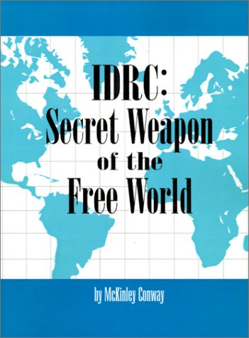 Idrc: Secret Weapon of the Free World: McKinley, Conway: 9780910436496 ...