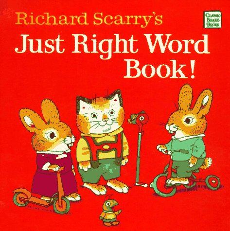 Amazon.com: Richard Scarry's Just Right Word Book (Classic Board Books ...