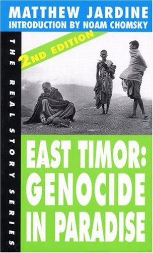 East Timor: Genocide in Paradise (The Real Story Series): Jardine ...