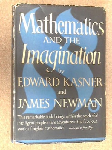 Mathematics and the imagination: Kasner, Edward: Amazon.com: Books