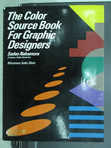 The Color Source Book for Graphic Designers: Nakamura, Sadao ...