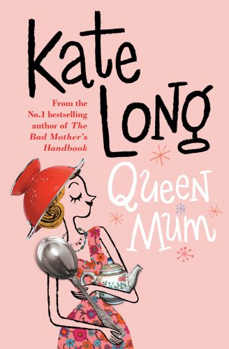 Queen Mum - Kindle edition by Long, Kate. Literature & Fiction Kindle ...