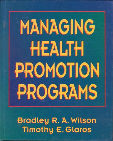 Managing Health Promotion Programs: 9780873226110: Medicine & Health ...