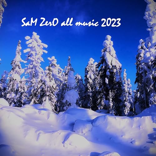 Amazon.com: SaM ZerO all music 2023 : Sam Zero: Digital Music