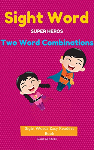 Sight Word Super Heros: Sight Word Super Heros Two Word Combinations ...