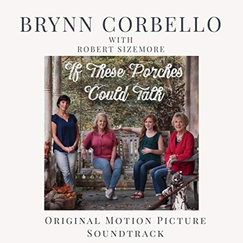 If These Porches Could Talk (Original Motion Picture Soundtrack) by ...