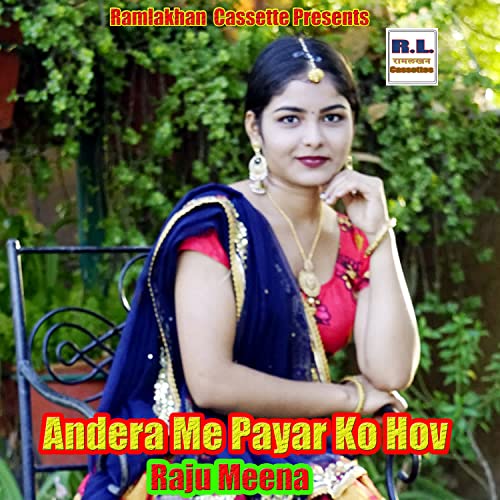 Écouter Andera Me Payar Ko Hov par Raju Meena sur Amazon Music Unlimited