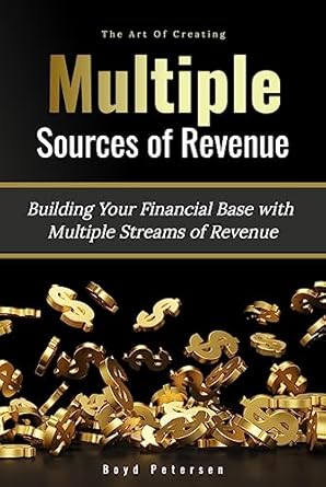 Amazon.com: The Art of Creating Multiple Sources of Revenue: Building ...