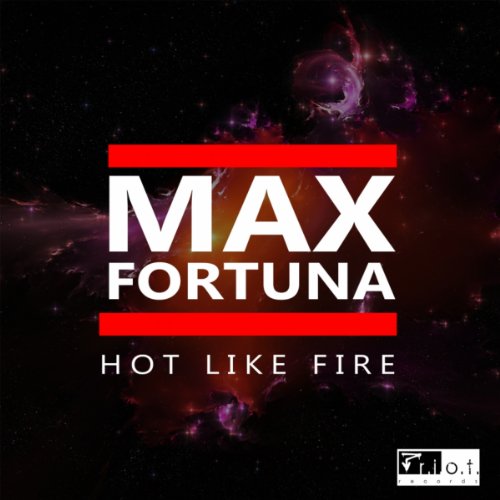 Play Hot Like Fire by Max Fortuna on Amazon Music