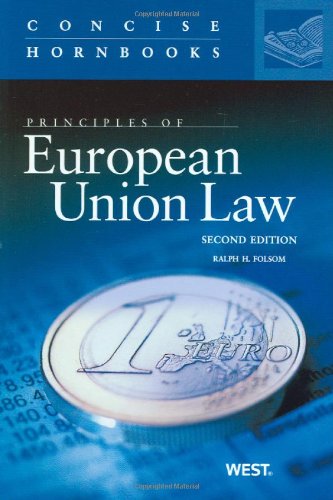 Principles of European Union Law, 2nd Edition, The Concise Hornbook ...