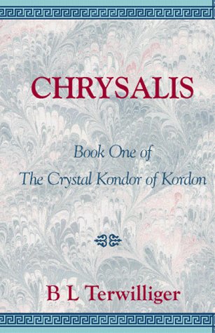Buy Chrysalis: Book 1 of the Crystal Kondor of Kordon Book Online at ...