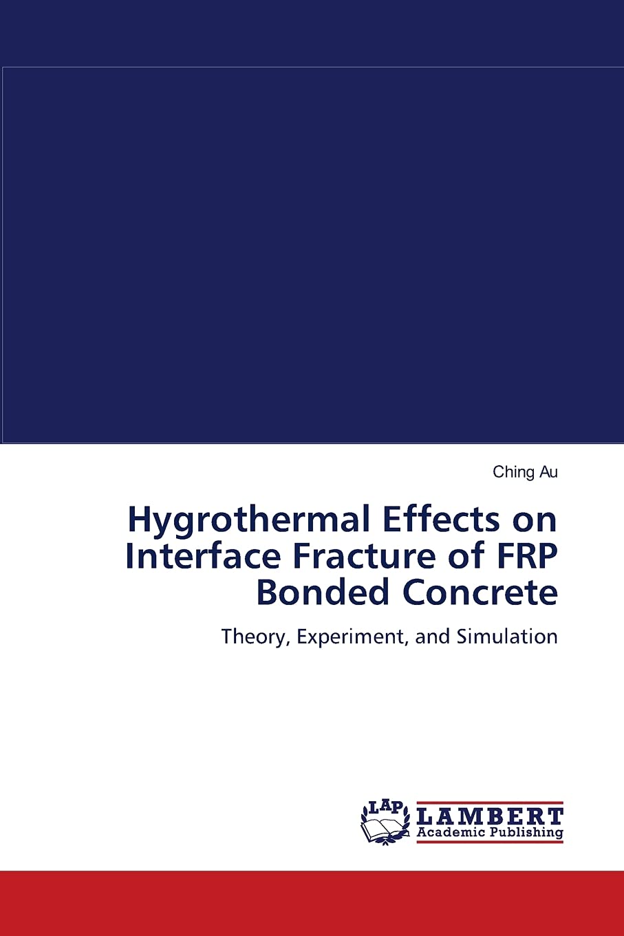 Buy Hygrothermal Effects on Interface Fracture of FRP Bonded Concrete ...