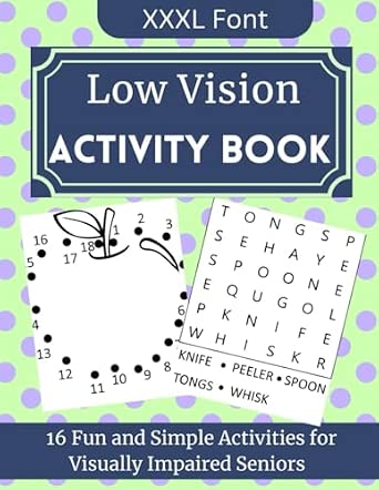 Low Vision Activity Book: 16 Fun and Simple Activities for Visually ...