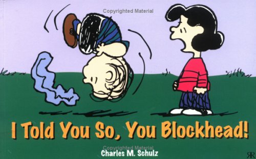 Amazon.co.jp: I Told You So, You Blockhead! (Peanuts black & white ...