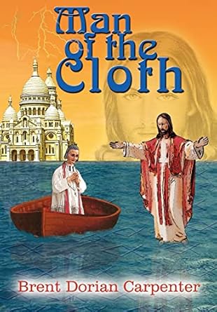 Man of the Cloth: Carpenter, Brent Dorian: 9780759692565: Amazon.com: Books