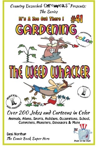 Gardening - The Weed Whacker - Over 200 Jokes + Cartoons - Animals ...