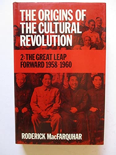 The Origins of the Cultural Revolution: Volume 2. the Great Leap ...