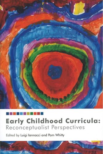 Early Childhood Curricula: Reconceptualist Perspectives: Iannacci PhD ...