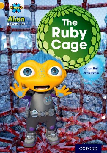Project X: Alien Adventures: Gold: The Ruby Cave : Ball, Karen ...