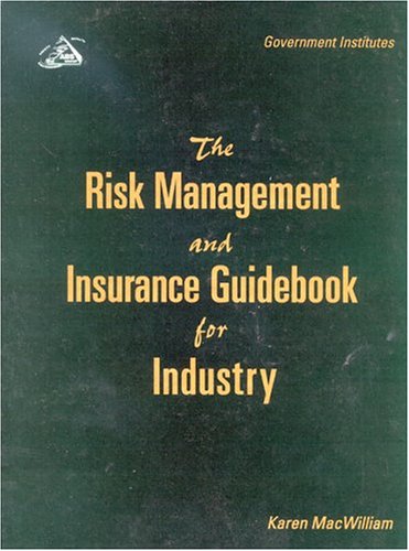 The Risk Management and Insurance Guidebook for Industry: MacWilliam ...