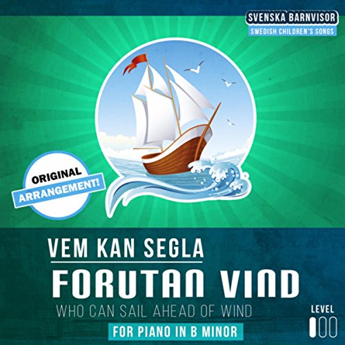 Play Vem Kan Segla Förutan Vind (Piano Version) by Soundnotation on ...