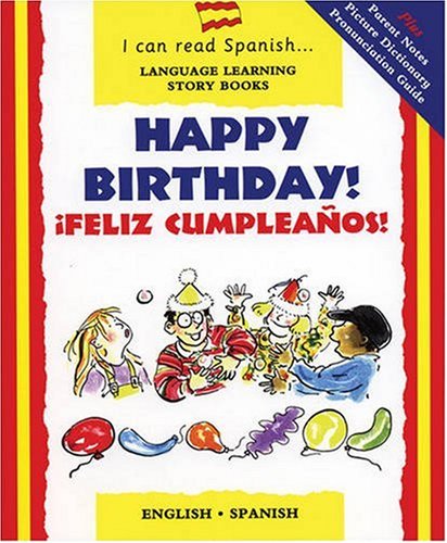 Happy Birthday: Feliz Cumpleanos (I Can Read Spanish S.) : Risk, Mary ...