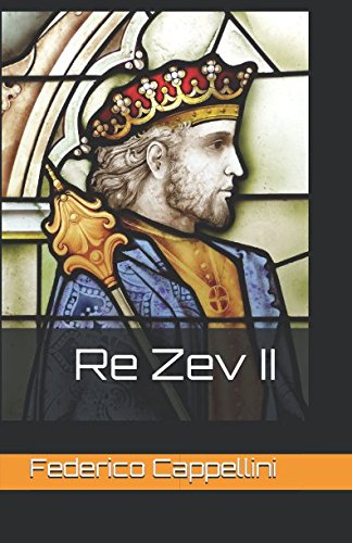 Re Zev II (Italian Edition): Cappellini, Federico: 9781521315408 ...