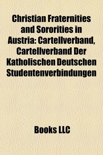 Christian Fraternities and Sororities in Austria : LLC, Books: Amazon ...