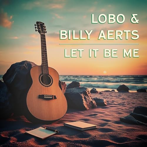Play Let It Be Me by Lobo & Billy Aerts on Amazon Music