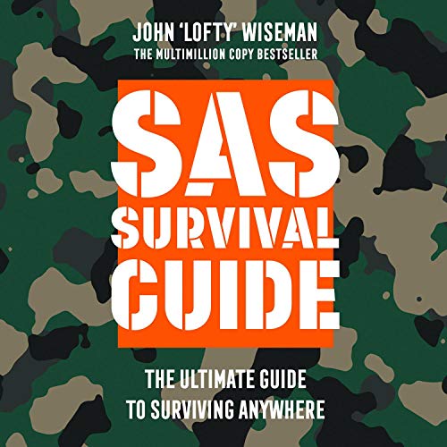 SAS Survival Guide: The Ultimate Guide to Surviving Anywhere (Audio ...