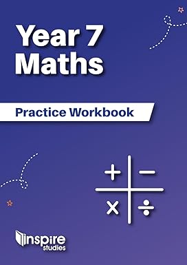 Year 7 Maths Practice Workbook: KS3 Maths Year 7 Workbook : Prepare for ...