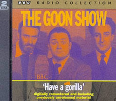 The Goon Show, Vol. 6: Have A Gorilla: Amazon.co.uk: Spike Milligan ...